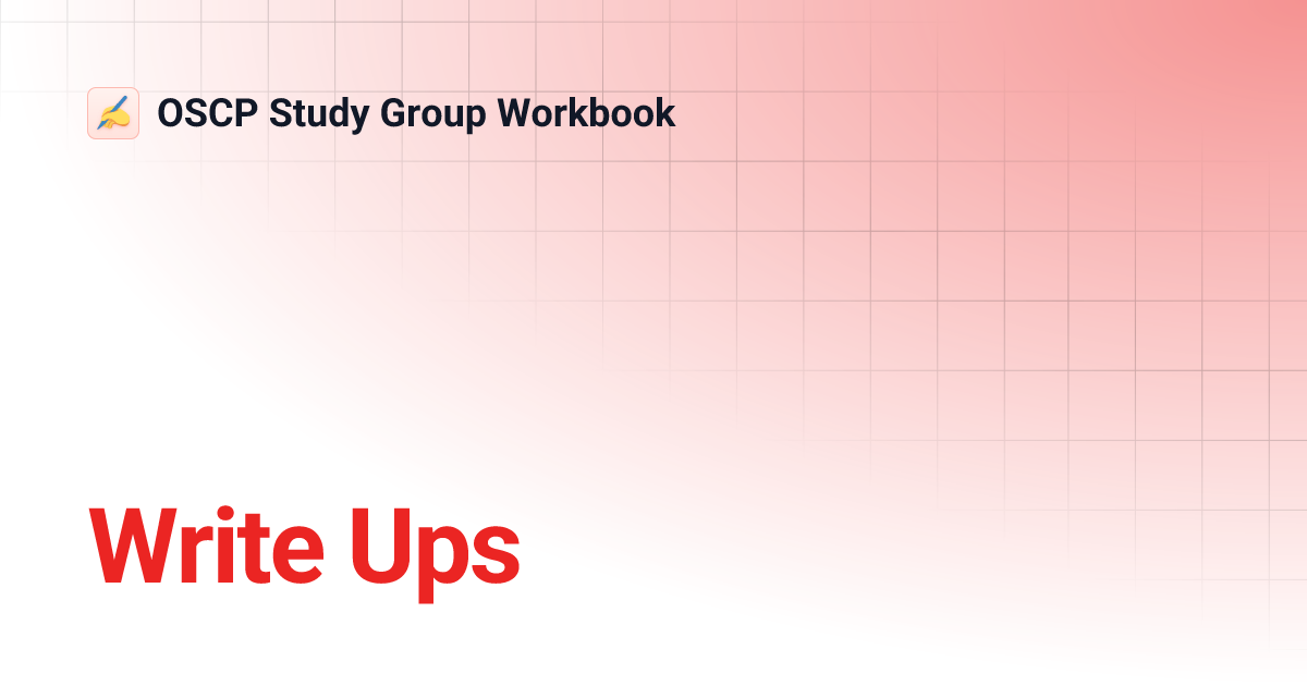 Write Ups | OSCP Study Group Workbook